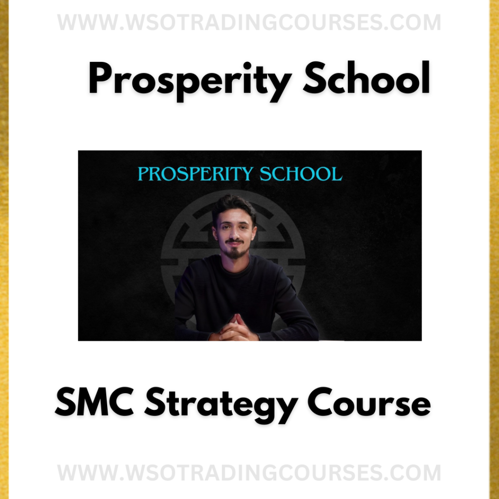 Prosperity School: SMC Strategy – Course – WSO Trading Courses: Get ...