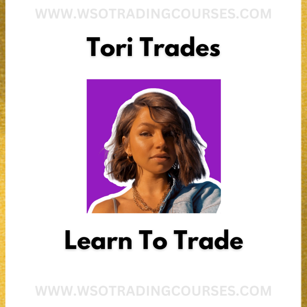 Tori Trades: Learn to Trade – Course – WSO Trading Courses: Get Affordable Trading Education Here
