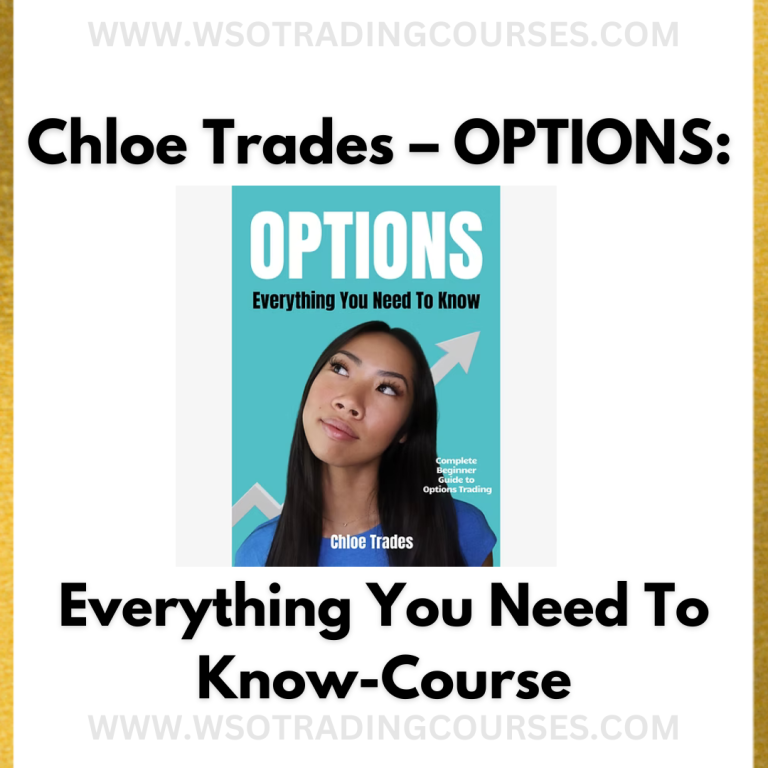 Chloe Trades: OPTIONS Everything You Need To Know – Course – WSO ...